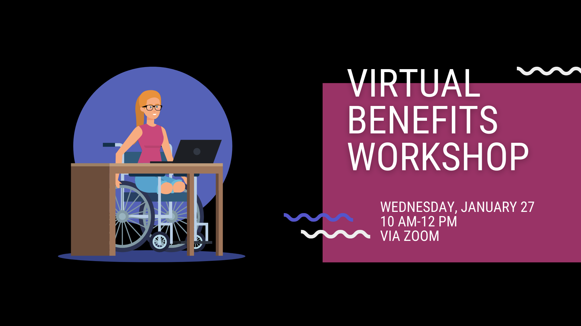 Join us on January 27 for a virtual benefits workshop!